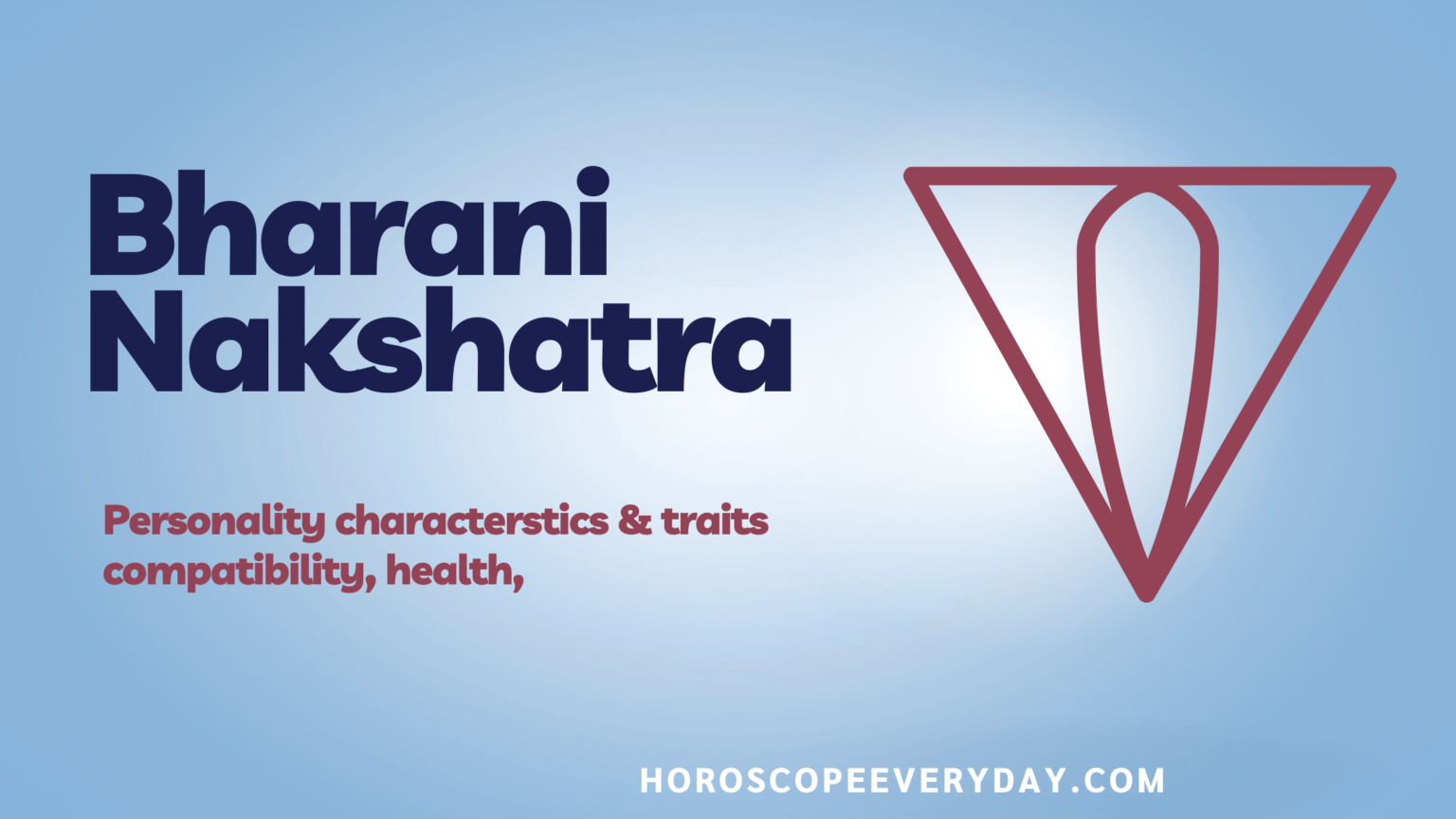 Bharani Nakshatra: Personality Traits and Strengths