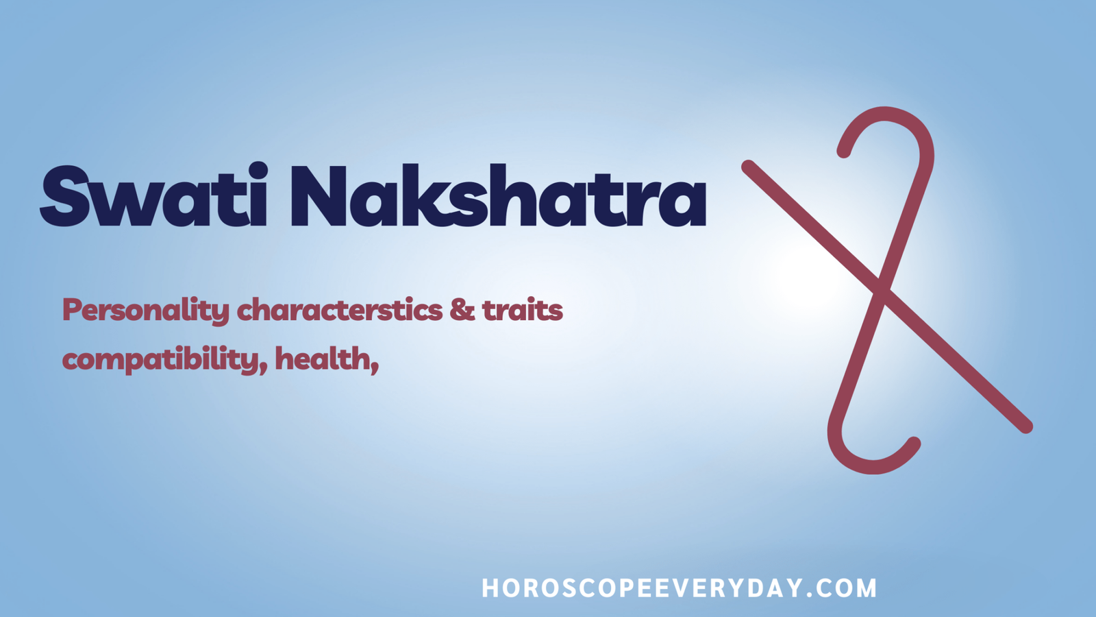 Swati Nakshatra : Personality Traits and Compatibility